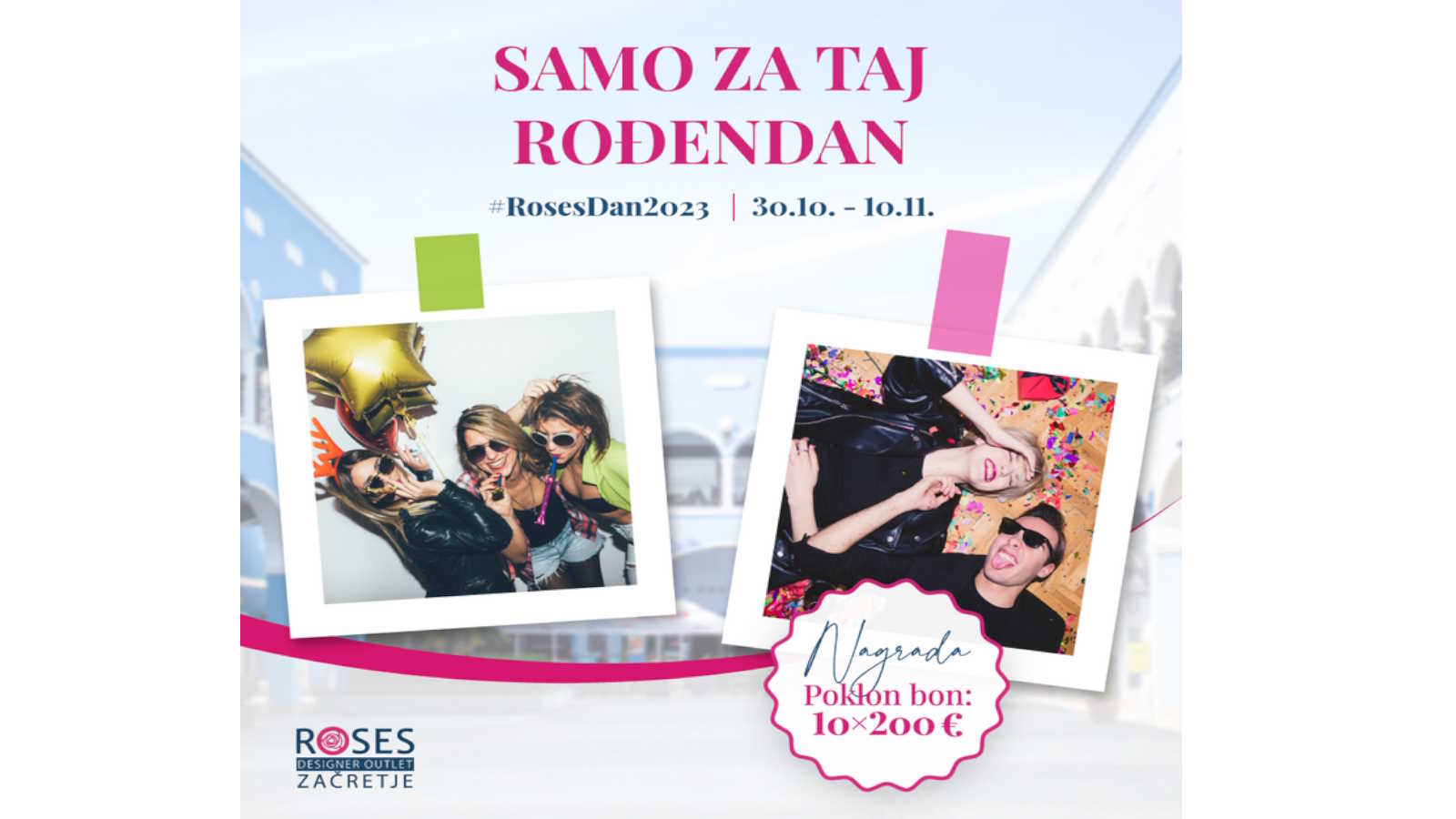 Roses Designer Outlet nagradni natječaj: Samo za taj rođendan!